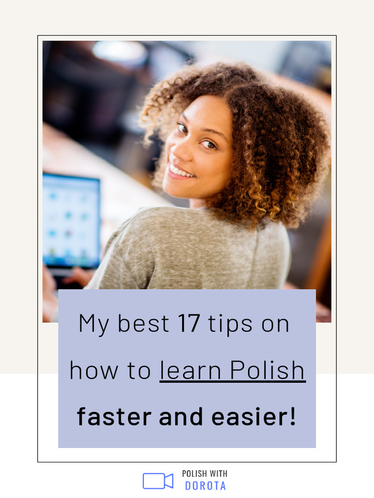 17 Tips To Learn Polish | PDF | Learning | Human Communication
