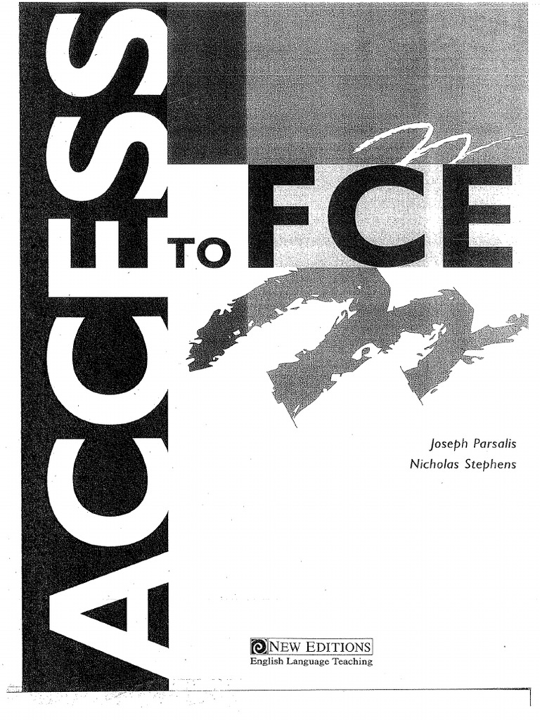 Access To FCE. Students Book by Parsalis Joseph, Stephens Nicholas. | PDF