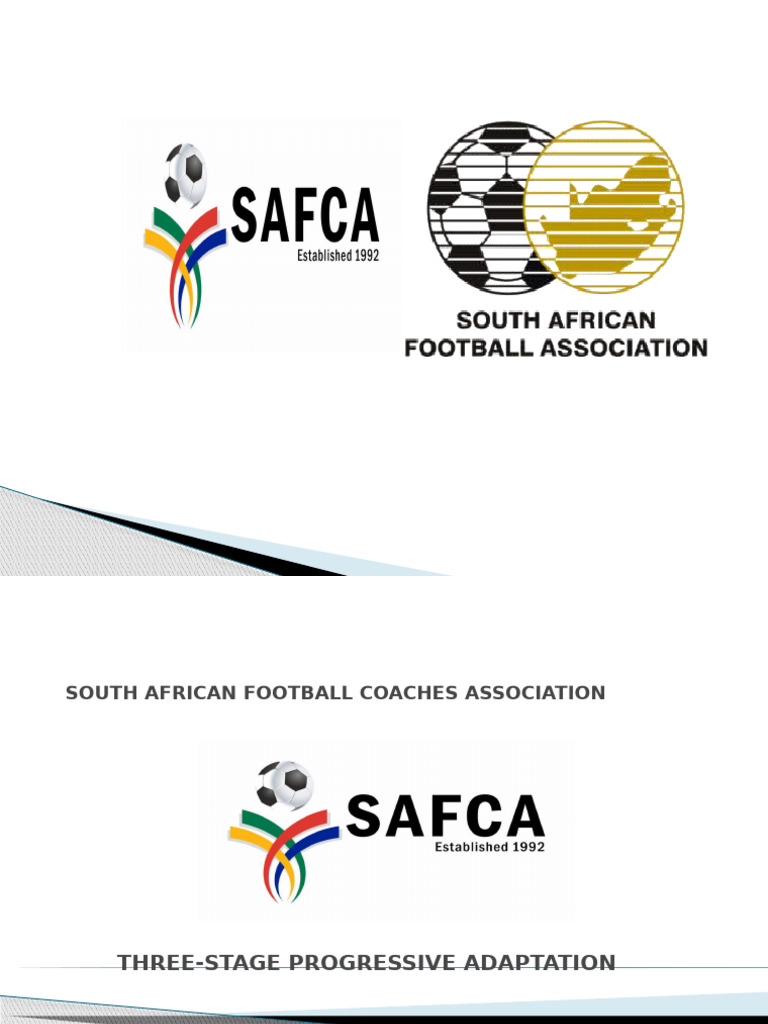 SAFCA THREE-STAGE PROGRESSIVE ADAPTATION OF YOUTH FOOTBALL DEVELOMENT ...
