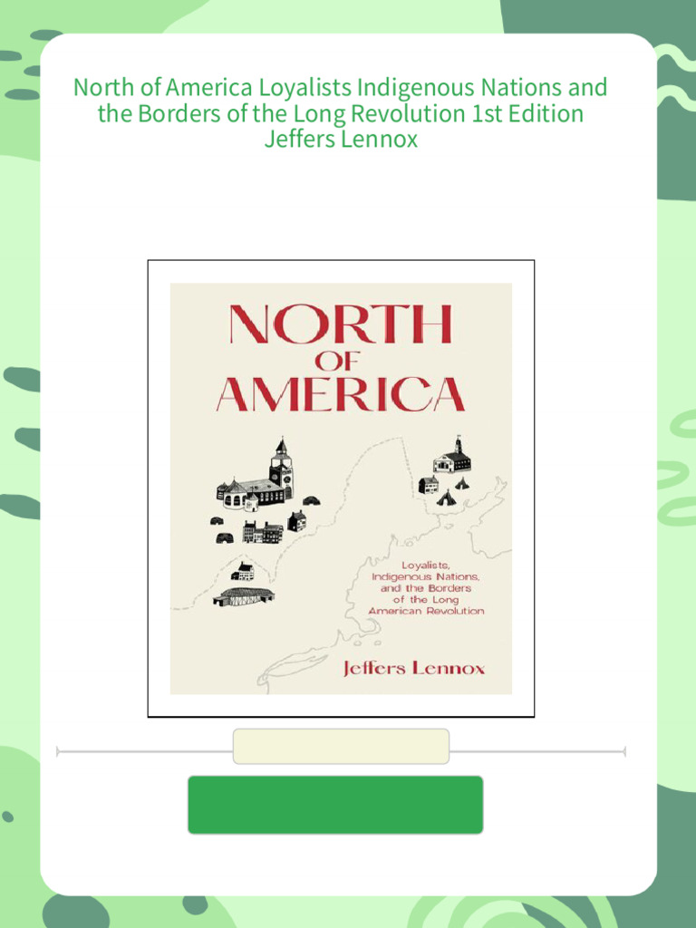 North of America Loyalists Indigenous Nations and The Borders of The ...