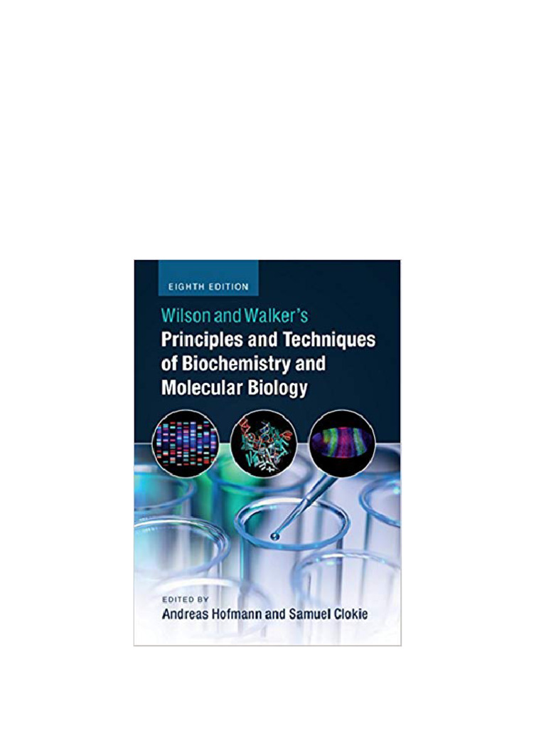 (Ebook PDF) Wilson and Walker's Principles and Techniques of Biochemistry and Molecular Biology ...