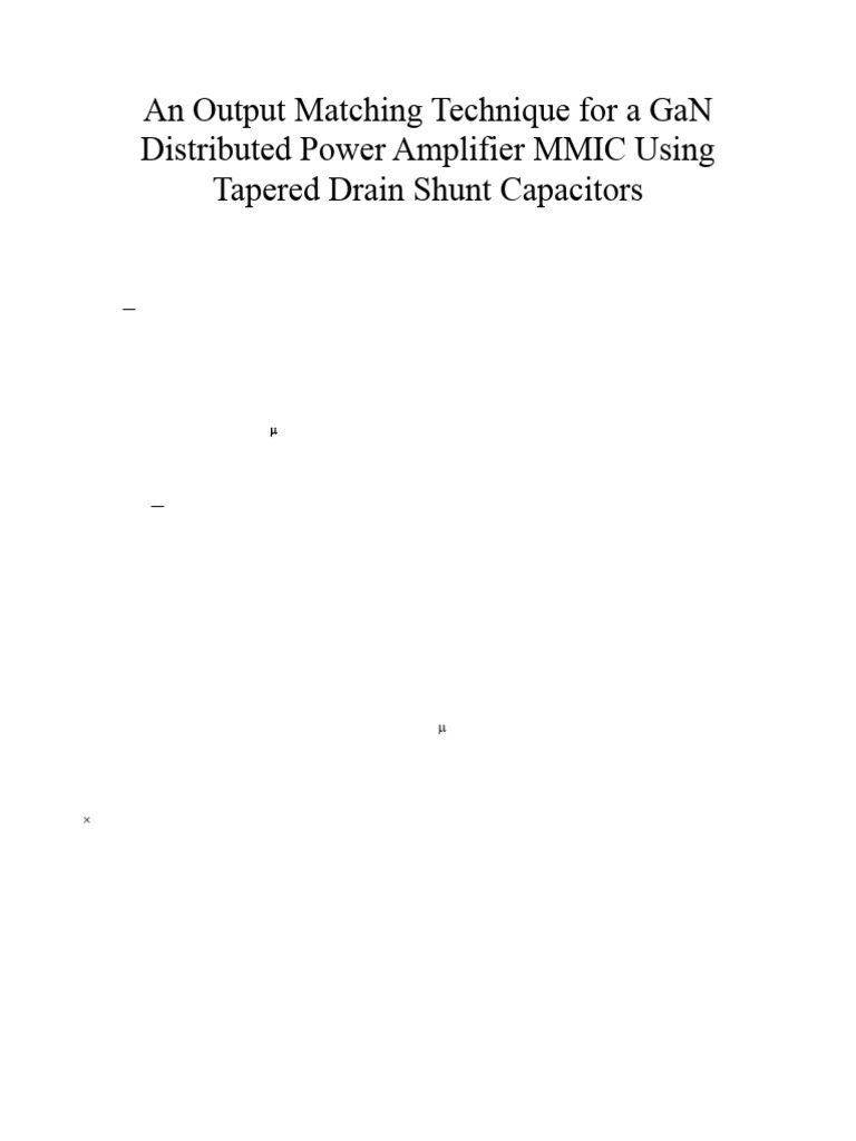 An Output Matching Technique For A GaN Distributed Power Amplifier MMIC Using Tapered Drain ...