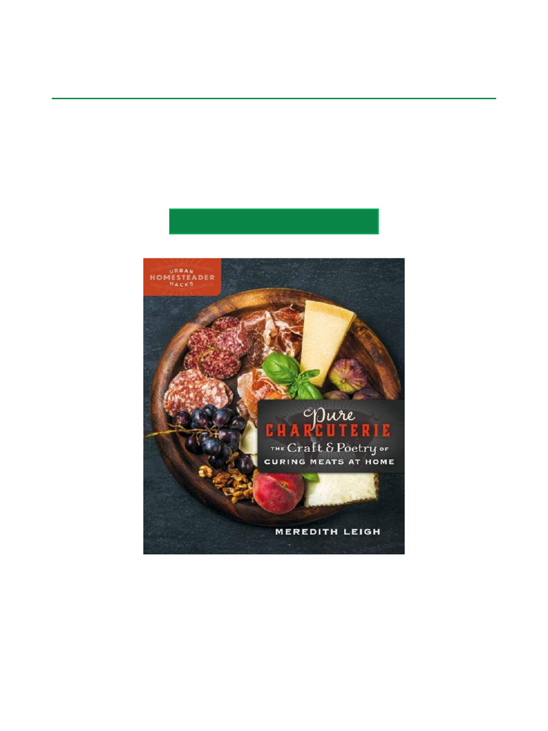 Read Pure Charcuterie The Craft and Poetry of Curing Meats at Home High ...