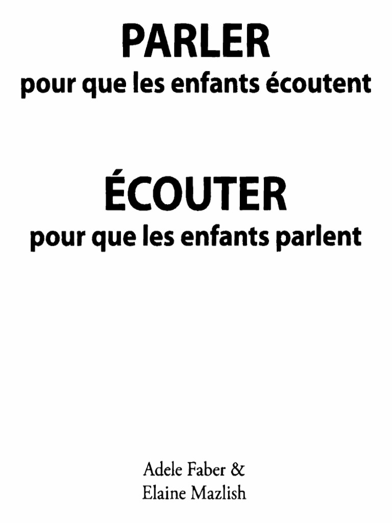 Parler Pour Que Les Enfants Écoutent, Écouter Pour Que Les Enfants ...