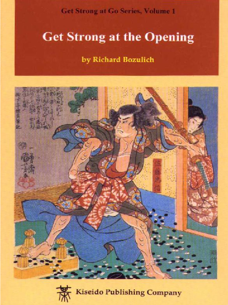 (Go Igo Baduk Weiqi) (Eng) Get Strong at The Opening - Richard Bozulich ...