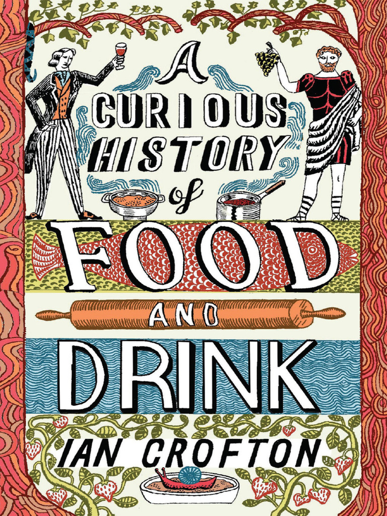 A Curious History of Food and Drink | PDF