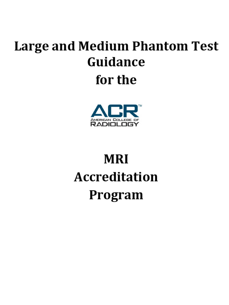 ACR Large Med Phantom GuidanceFinal | PDF | Magnetic Resonance Imaging ...