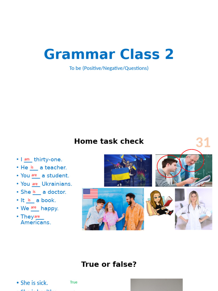 Grammar Class 2 To Be - Positive - Negative - Questions | PDF