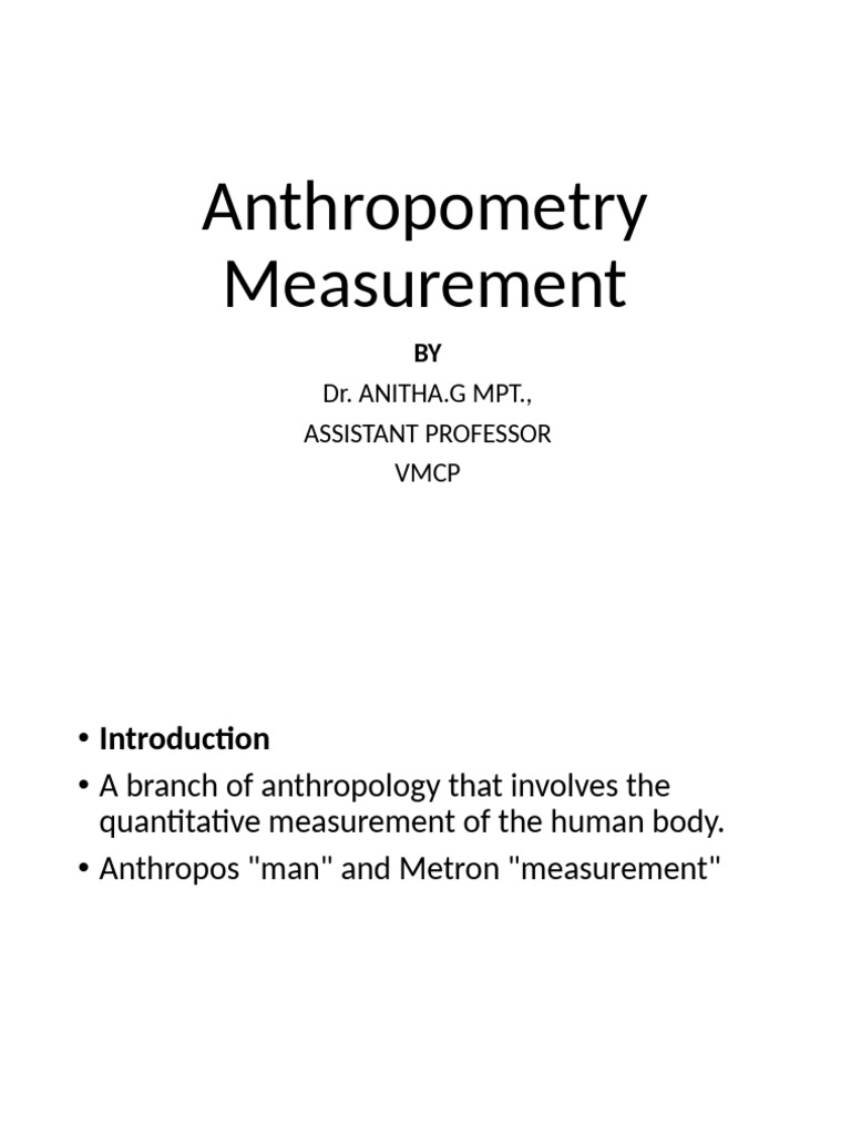4.anthropometry MEASURE - 031545 | PDF | Body Mass Index | Malnutrition