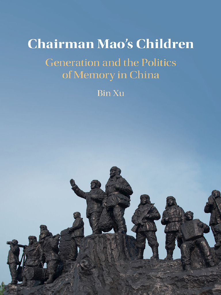 Bin Xu - Chairman Mao - S Children - Generation and The Politics of ...