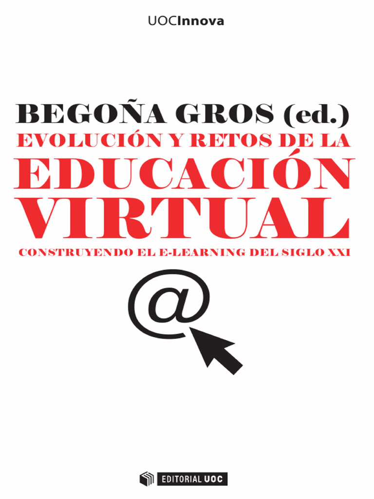 Evolución y retos de la educación virtual. Construyendo el e-learning del siglo XXI | PDF ...