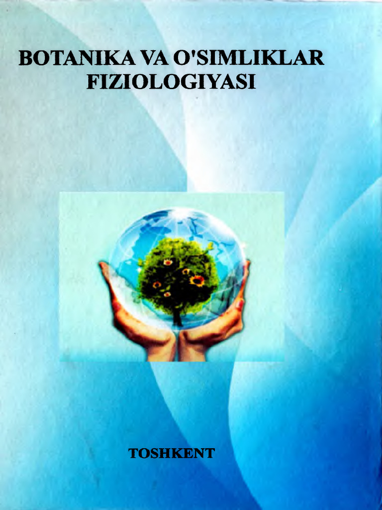 Botanika Va o Simliklar Fiziologiyasi. Belolipov I.V Va Boshqalar | PDF