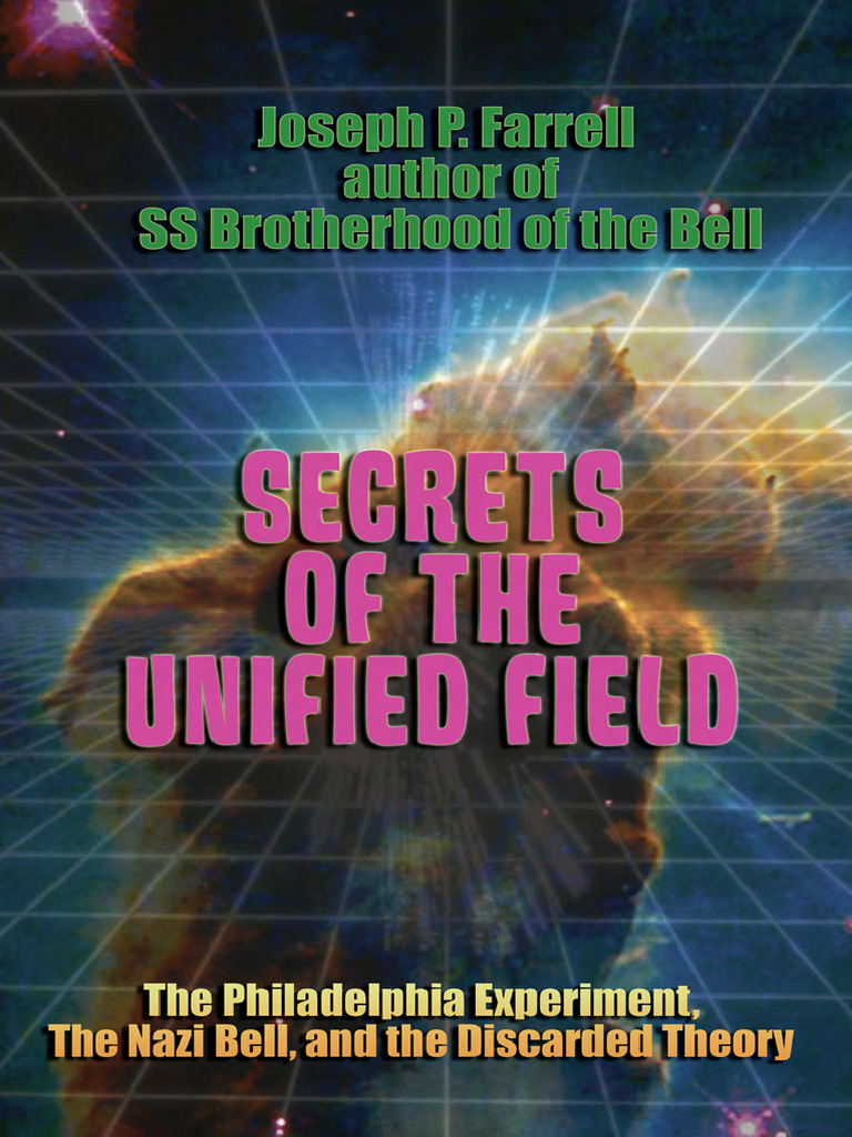 Joseph P Farrell - Secrets of the Unified Field | PDF | General ...