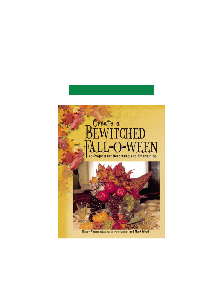 Etextbook Create A Bewitched Fall o Ween 45 Projects For Decorating and Entertaining Free Ebook ...