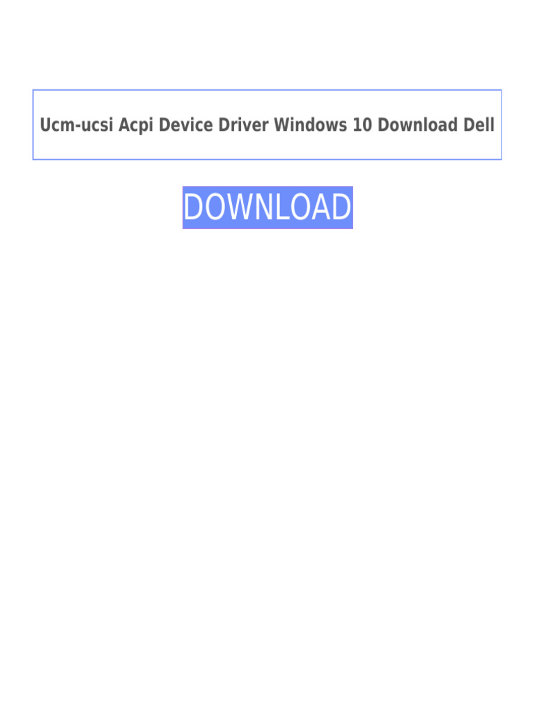 Ucm-Ucsi Acpi Device Driver Windows 10 Download Dell (PORTABLE) | PDF