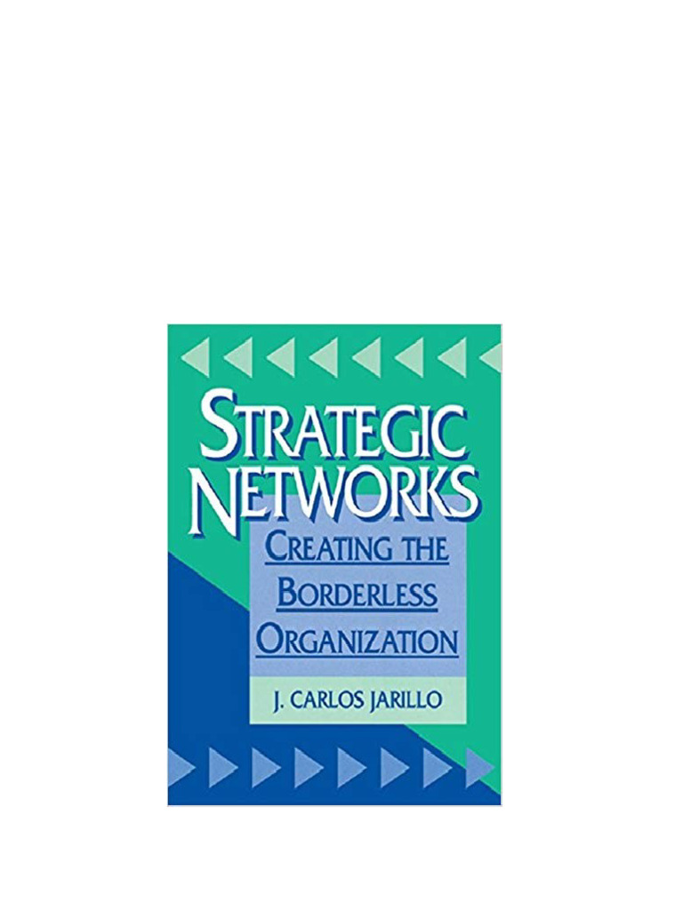 (Ebook PDF) Strategic Networks: Creating The Borderless ...