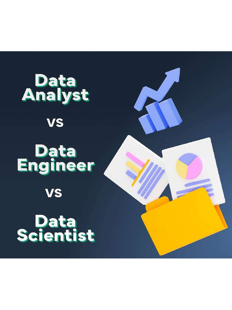 Data Analyst Vs Data Engineer Vs Data Scientist | PDF