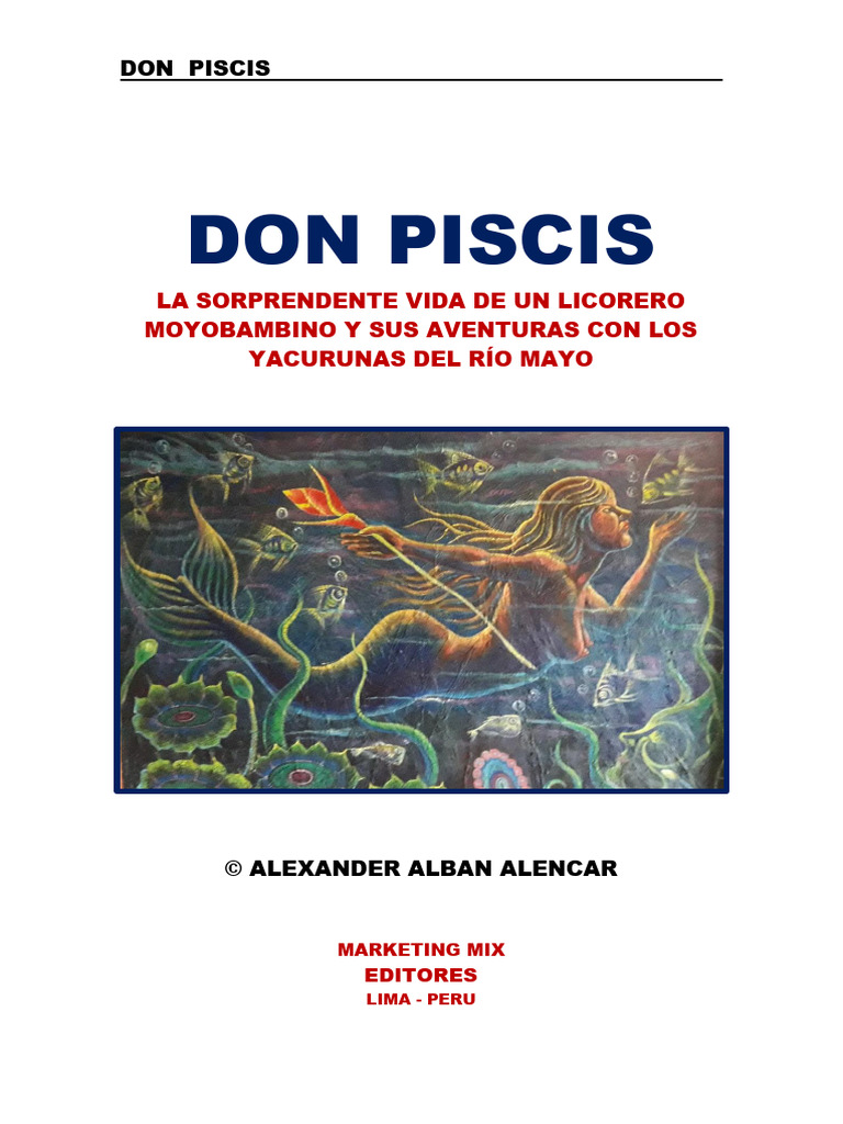 Don Piscis La Sorprendente Vida de Un Licorero Moyobambino y Sus ...