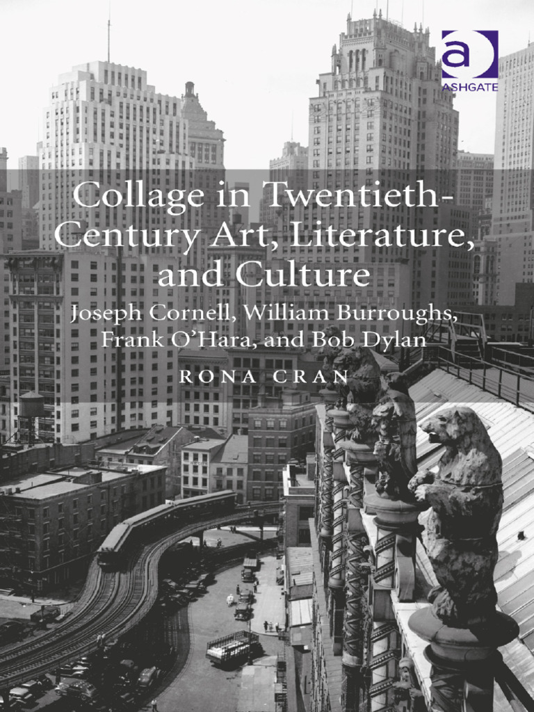 4 Collage in Twentieth-Century Art Literature and Culture Joseph ...