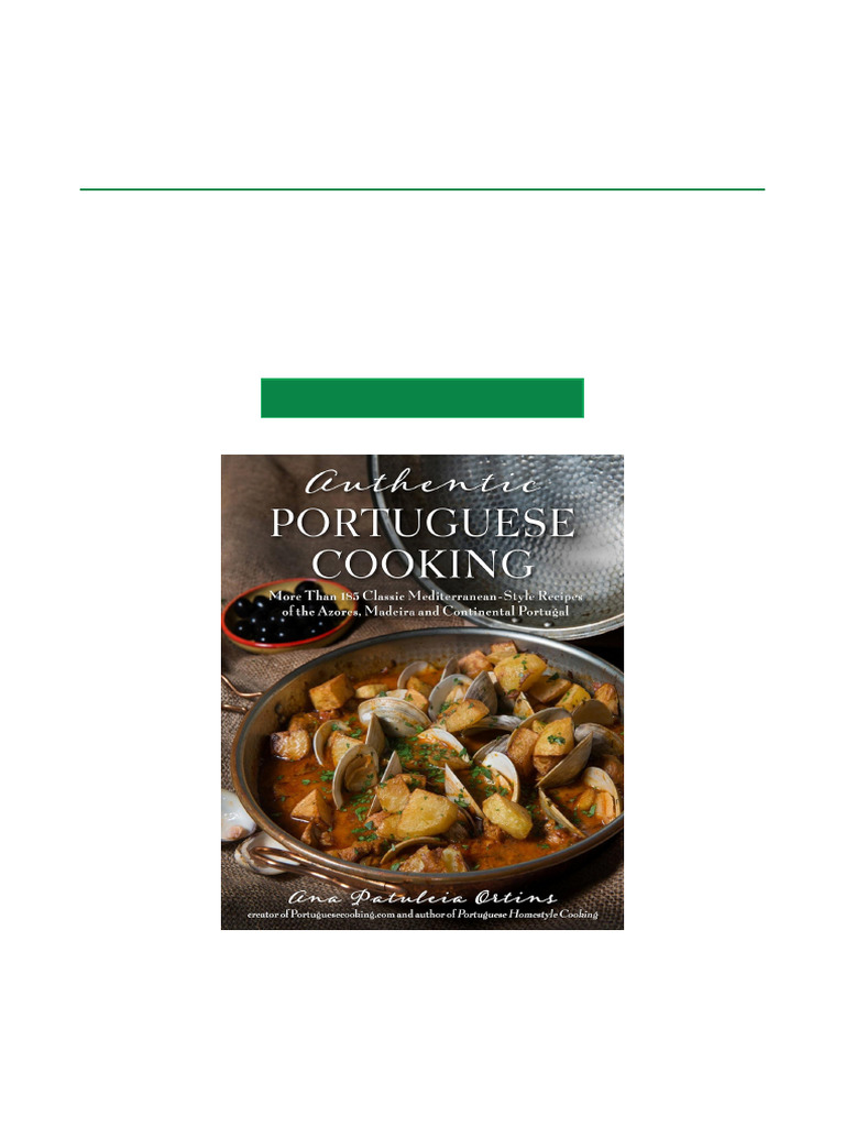 Authentic Portuguese Cooking More Than 185 Classic Mediterranean Style ...