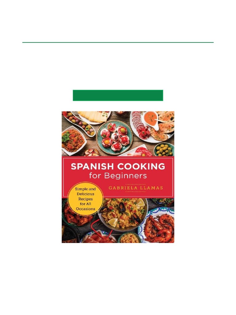 Claim Spanish Cooking For Beginners Simple and Delicious Recipes For ...