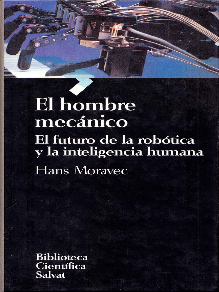 El Hombre Mecánico - Hans Moravec | PDF | Robot | Robótica