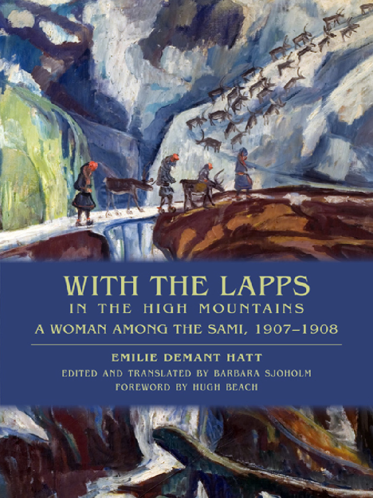 Emilie Demant Hatt, Barbara Sjoholm, Hugh Beach - With The Lapps in The High Mountains - A Woman ...