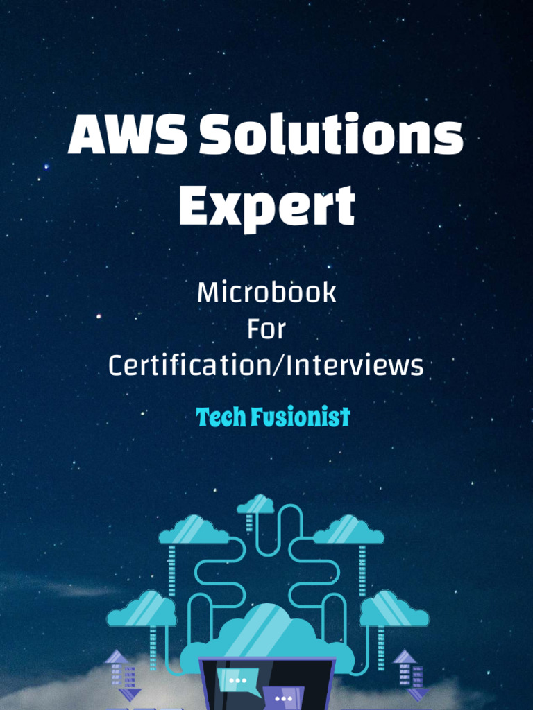 AWS Solutions Expert - Microbook for Certification and Interviews (v2) | PDF | Amazon Web ...