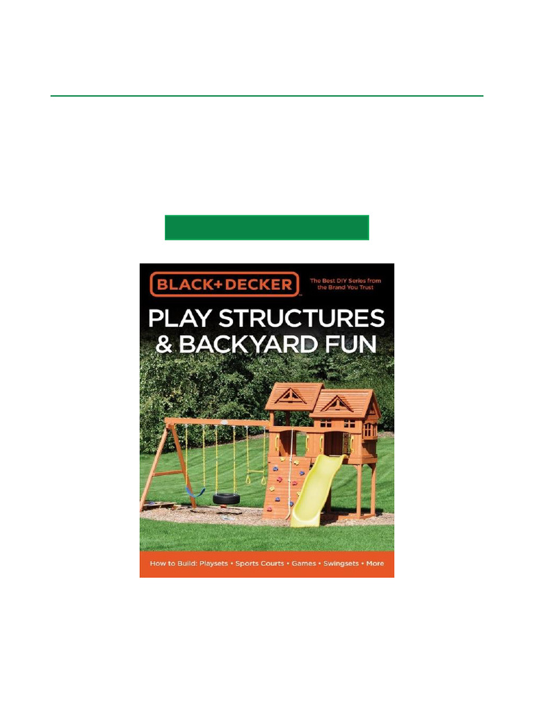 Award Winning Black & Decker Play Structures & Backyard Fun How To ...