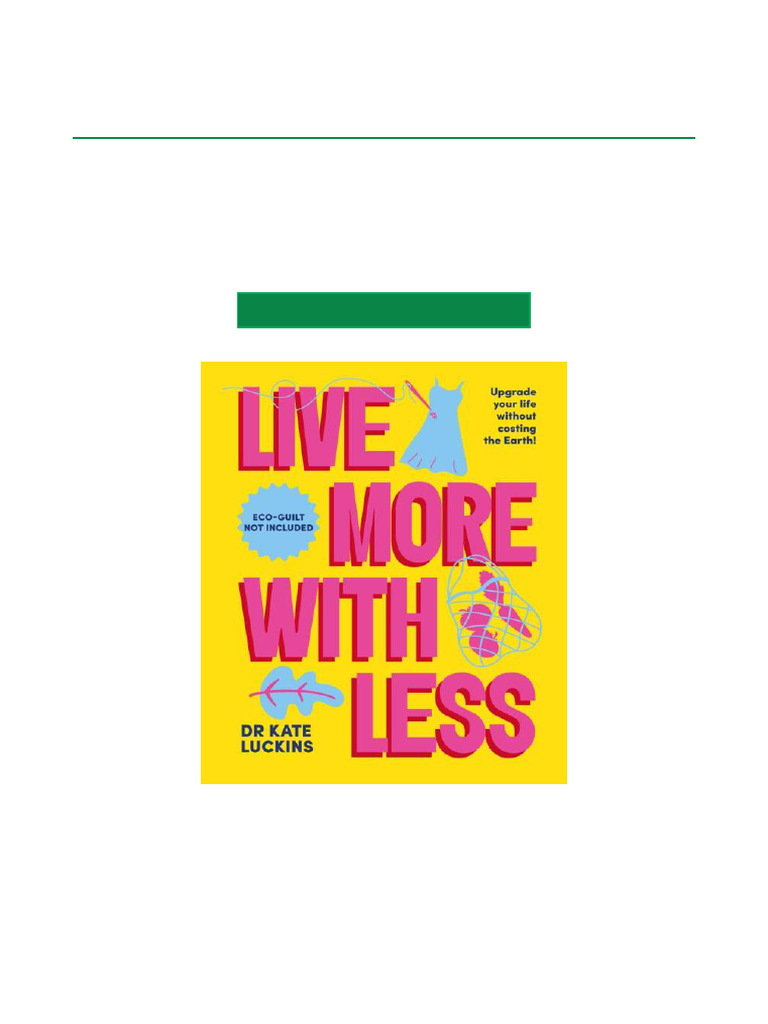 Most Loved Live More With Less Upgrade Your Life Without Costing The ...