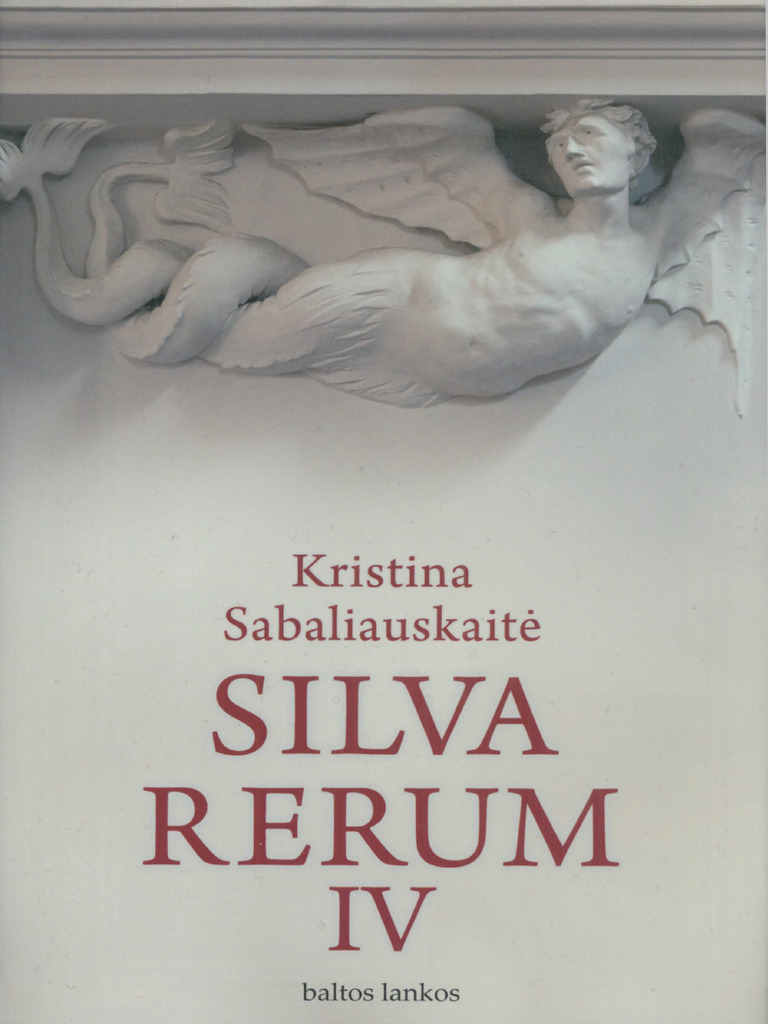 Kristina - Sabaliauskaite. .Silva - rerum.iv.2016.LT | PDF