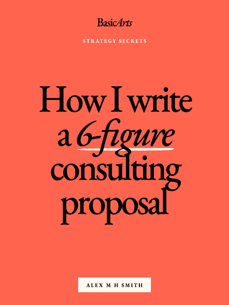 How I Write A 6 Figure Consulting Proposal 1741041844 | PDF