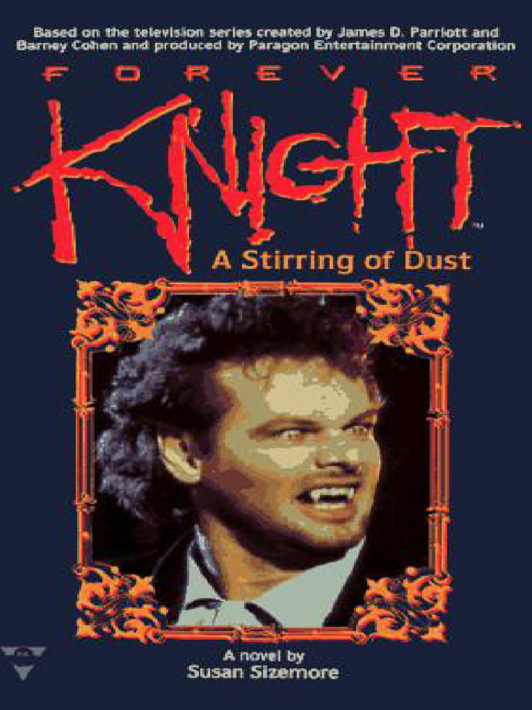 Forever Knight - A Stirring of Dust | PDF