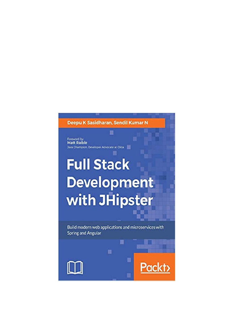 (eBook PDF) Full Stack Development with JHipster: Build modern web applications and ...