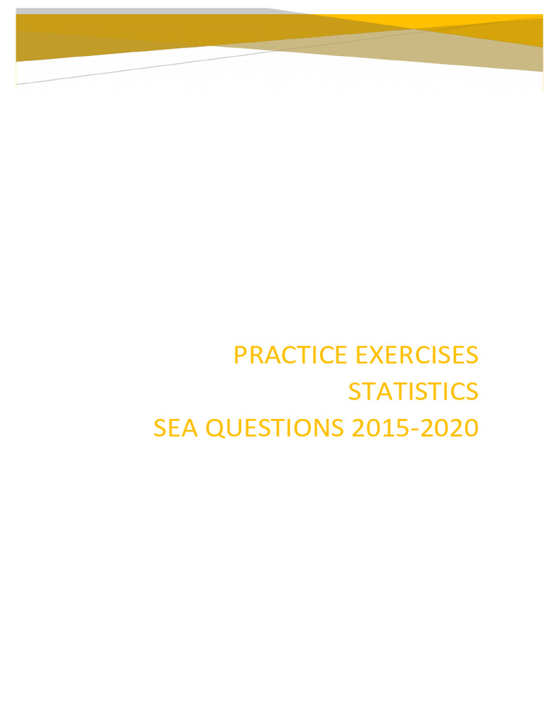 Practice Exercise Statistics Sea 2015-2020 | PDF | Mean | Mathematics