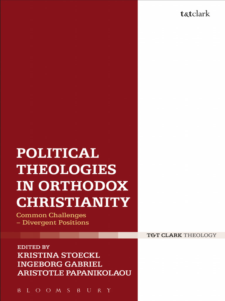 Political Theologies in Orthodox Christianity Common Challenges and ...