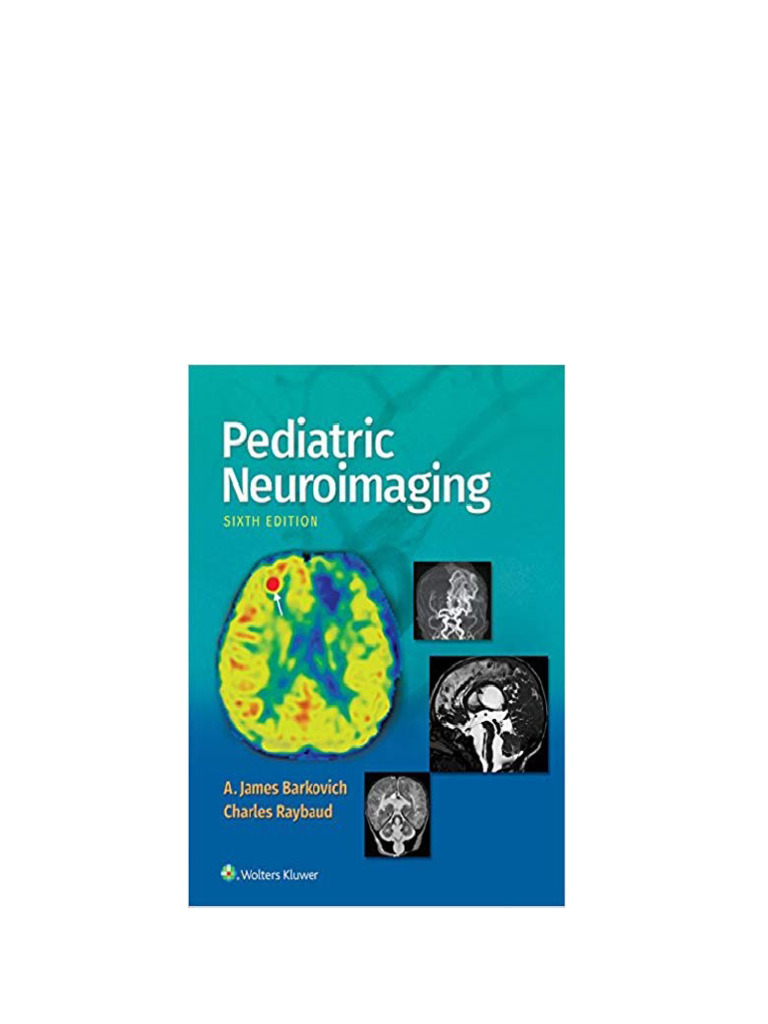 (Ebook PDF) Pediatric Neuroimaging 6th Edition by A. James Barkovichpdf Download | PDF | Medical ...