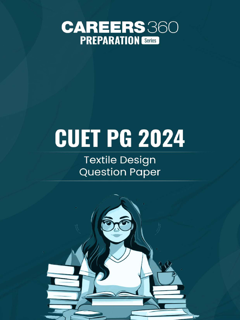 CUET PG Textile Design Question Paper 2024 - 1743011332923 | PDF ...