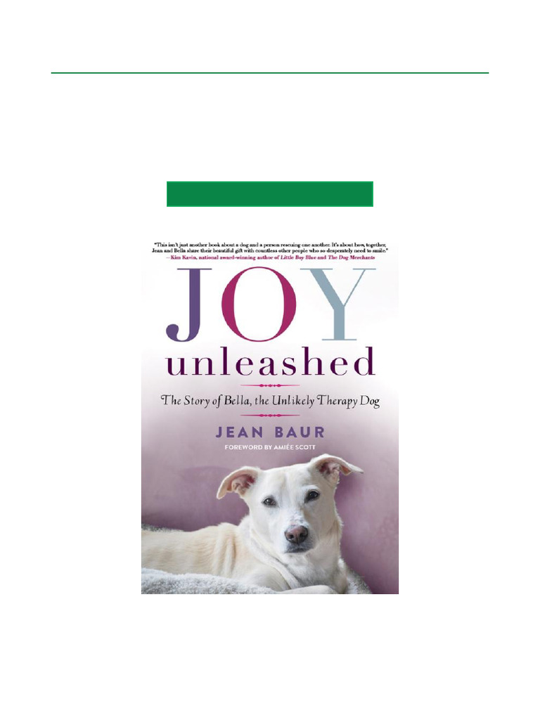 Dig Into Joy Unleashed The Story of Bella, the Unlikely Therapy Dog (FULL VERSION DOWNLOAD) | PDF