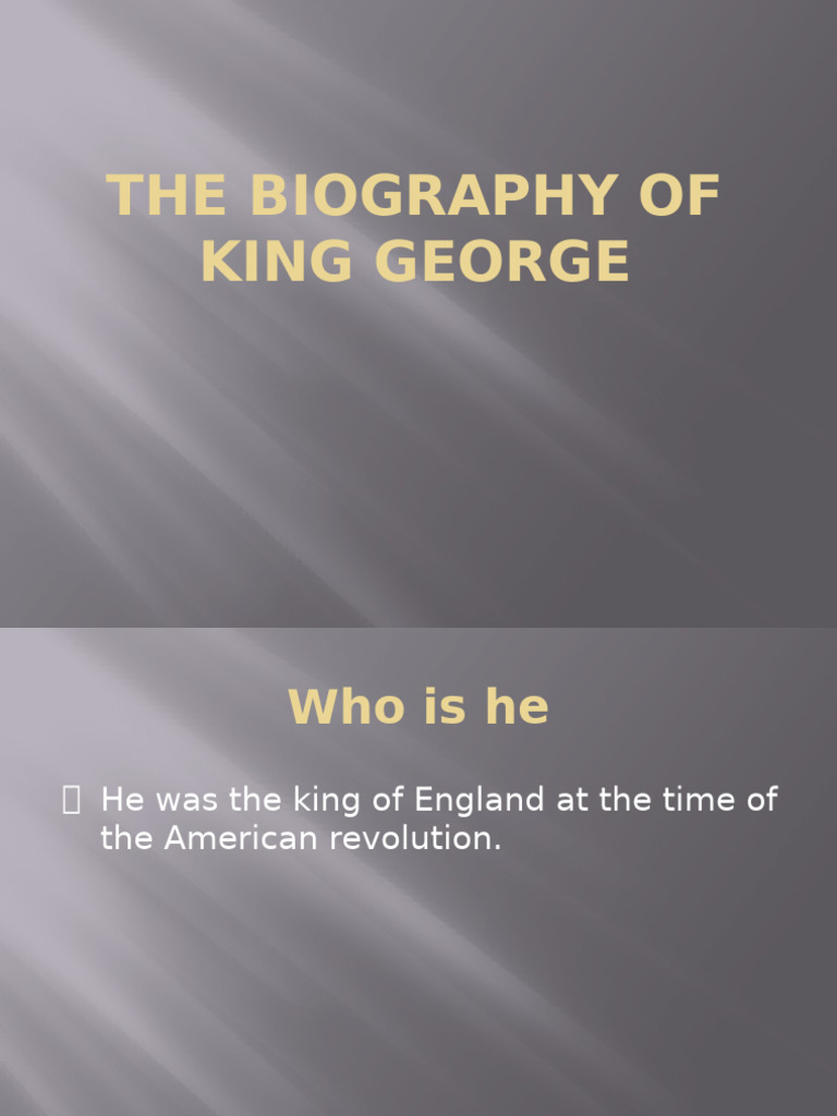 The Biography of King George | PDF | Monarchy | Government