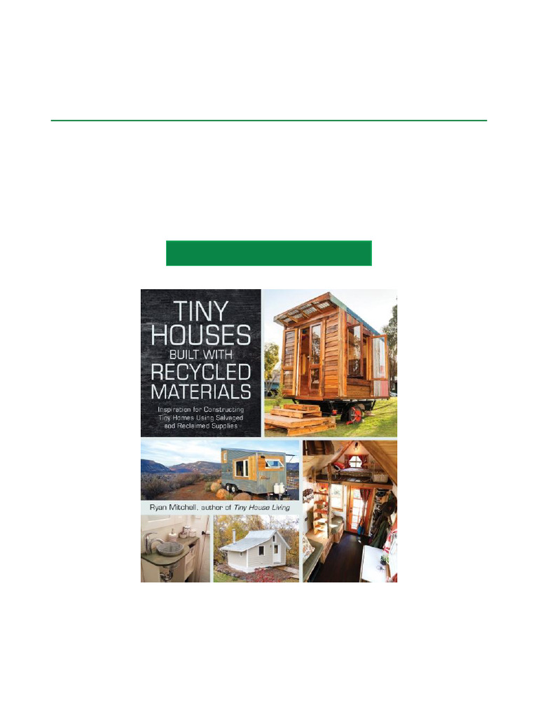 Tiny Houses Built With Recycled Materials Inspiration For Constructing ...