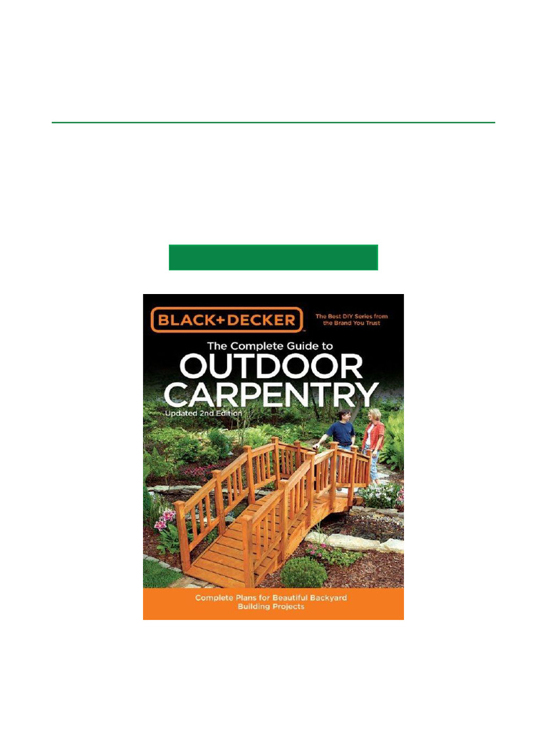 Black & Decker The Complete Guide To Outdoor Carpentry, Updated 2nd ...
