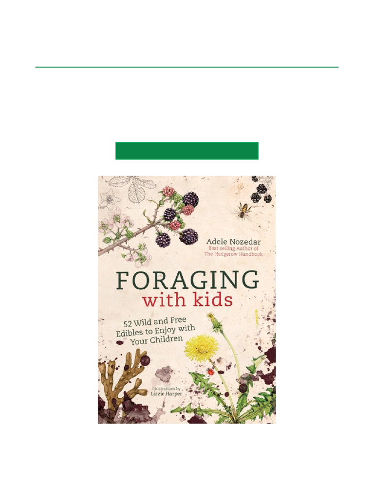 Read Foraging With Kids 52 Wild and Free Edibles To Enjoy With Your ...