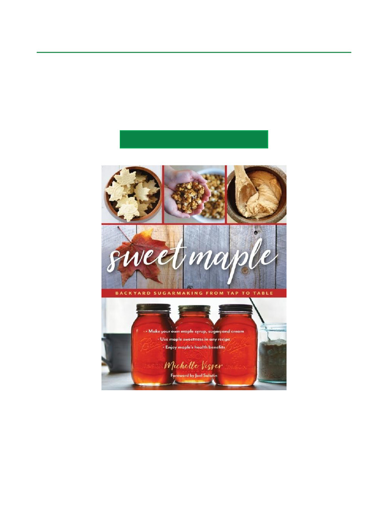 Deep Dive Sweet Maple Backyard Sugarmaking From Tap To Table Latest ...