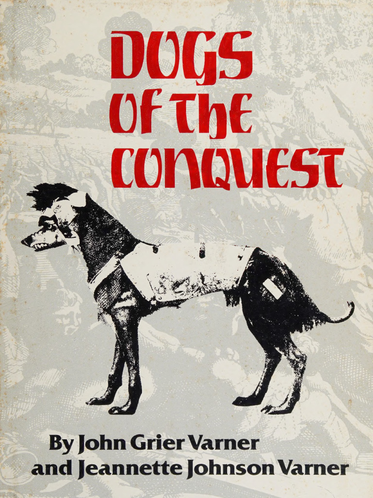 Dogs in the Spanish Conquest | PDF | Spanish Empire | Spanish ...