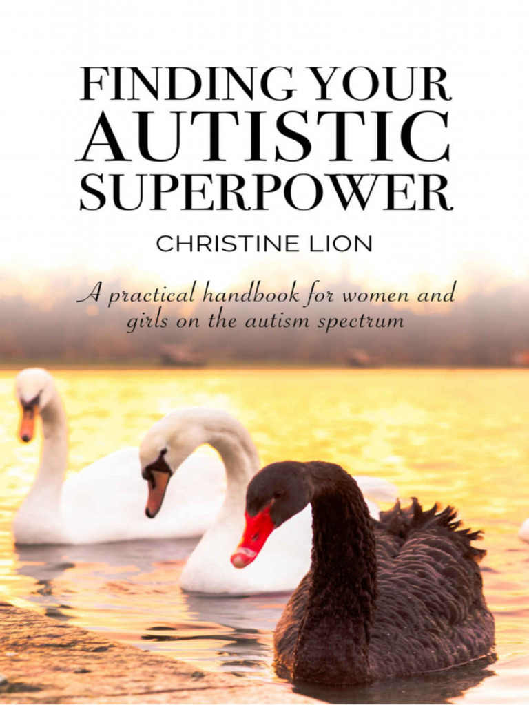 Finding Your Autistic Superpower - A Practical Handbook For Women and ...
