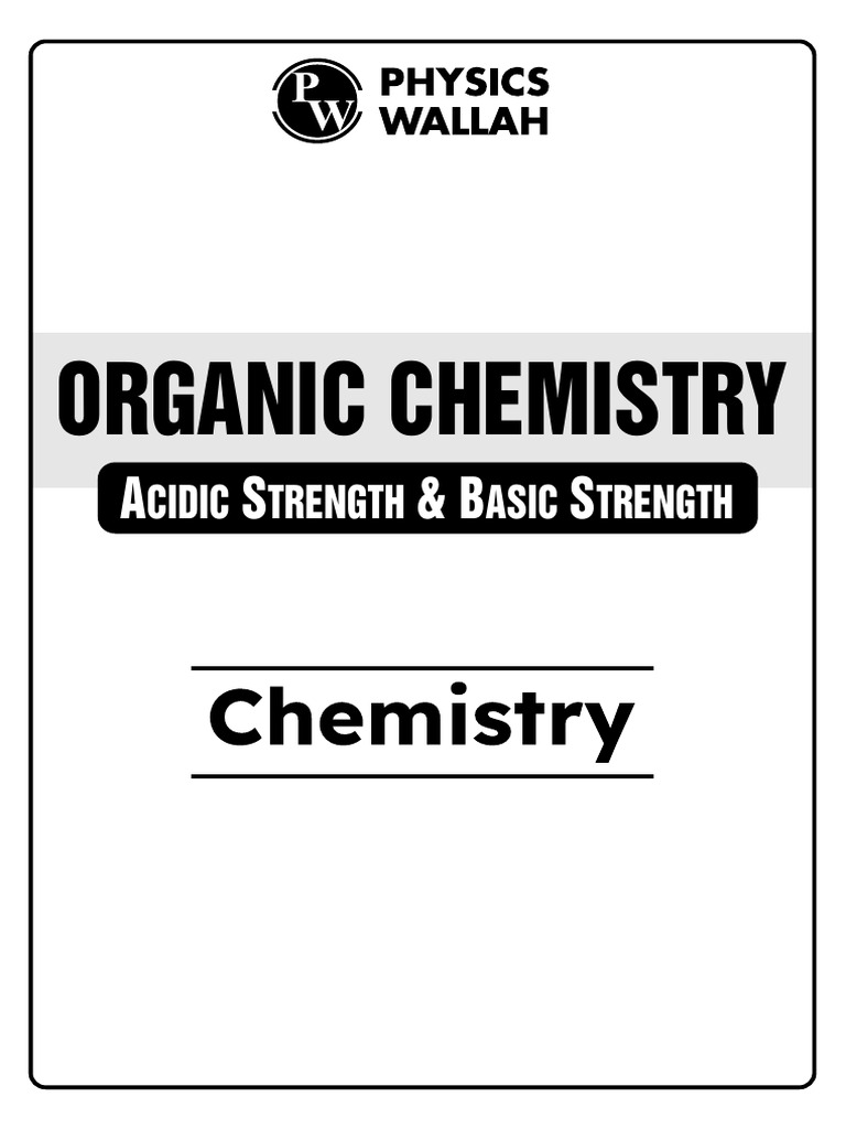 Acidic Strength and Basic Strength - Study Module - Varun JEE Advanced 2025 | PDF | Acid ...