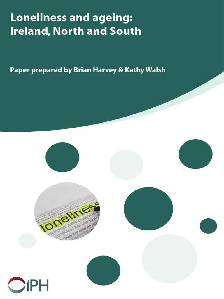 Loneliness and Ageing Ireland, North and South Final | PDF