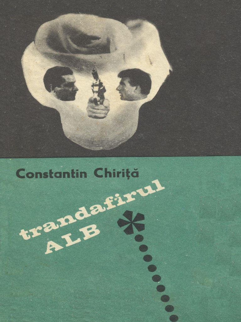 Constantin Chirita Trilogia in Alb 1 Trandafirul Alb 1969 PDF | PDF