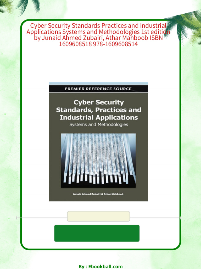 Cyber Security Standards Practices and Industrial Applications Systems and Methodologies 1st ...